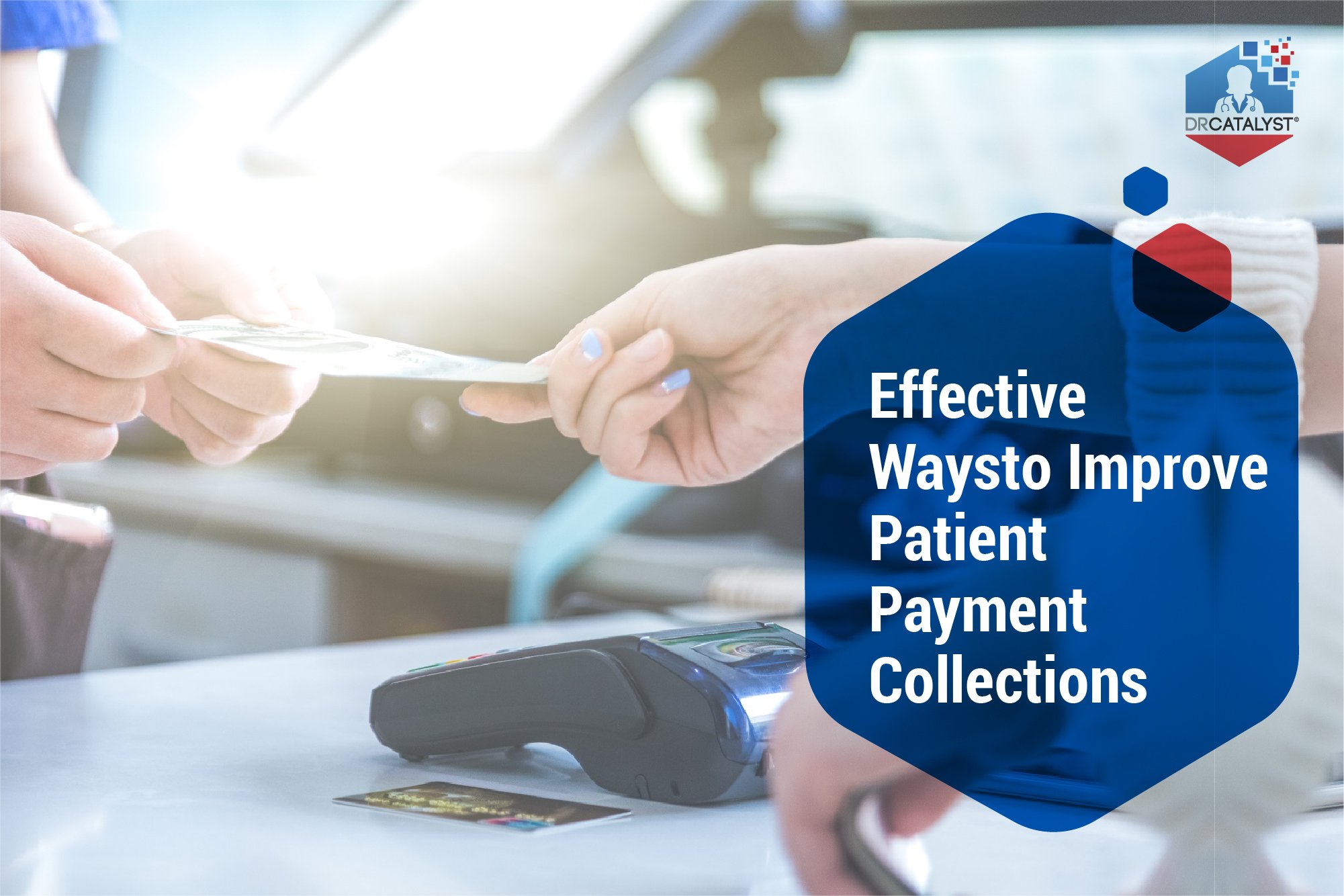 Effective Ways To Improve Patient Payment Collections effective-ways-to-improve-patient-payment-collections